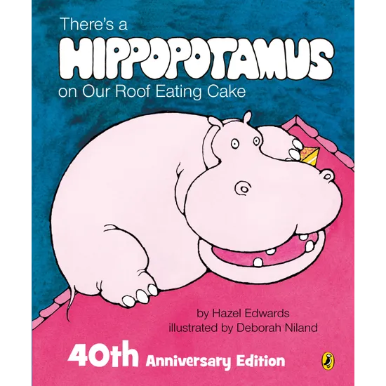 There's a Hippopotamus On Our Roof Eating Cake